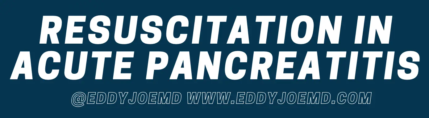 Resuscitation in Acute Pancreatitis: IV Fluids