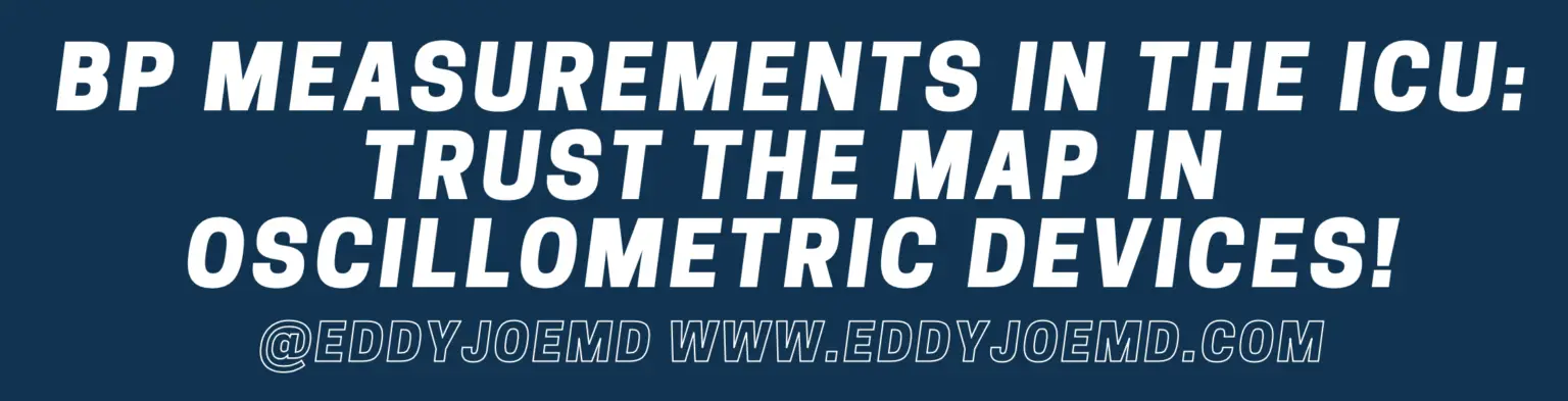BP Measurements in the ICU: Trust the MAP in Oscillometric Devices!