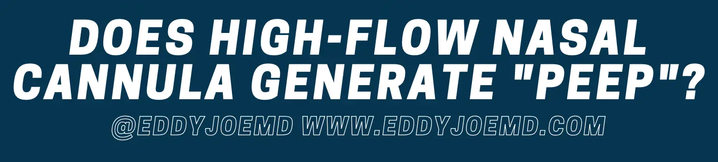 HFNC/High Flow Nasal Cannula: Does it generate "PEEP"?