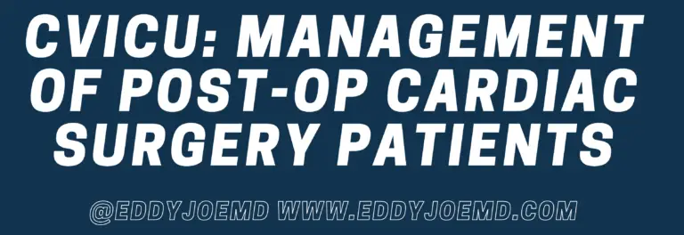CVICU: Management of Post-Op Cardiac Surgery Patients