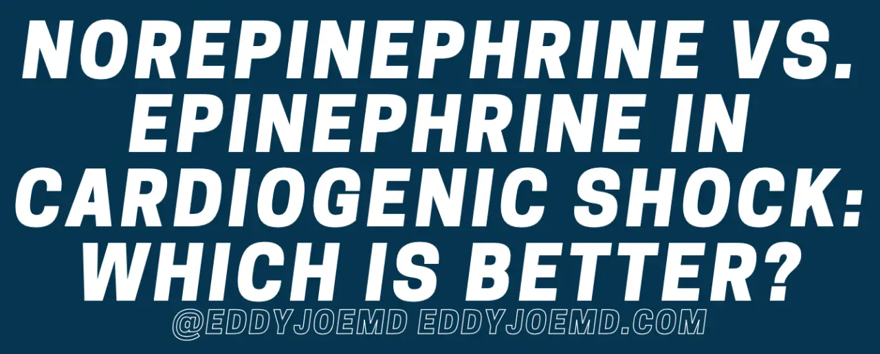 Norepinephrine Or Epinephrine In Cardiogenic Shock Is One Better norepinephrine-or-epinephrine-in-cardiogenic-shock-is-one-better