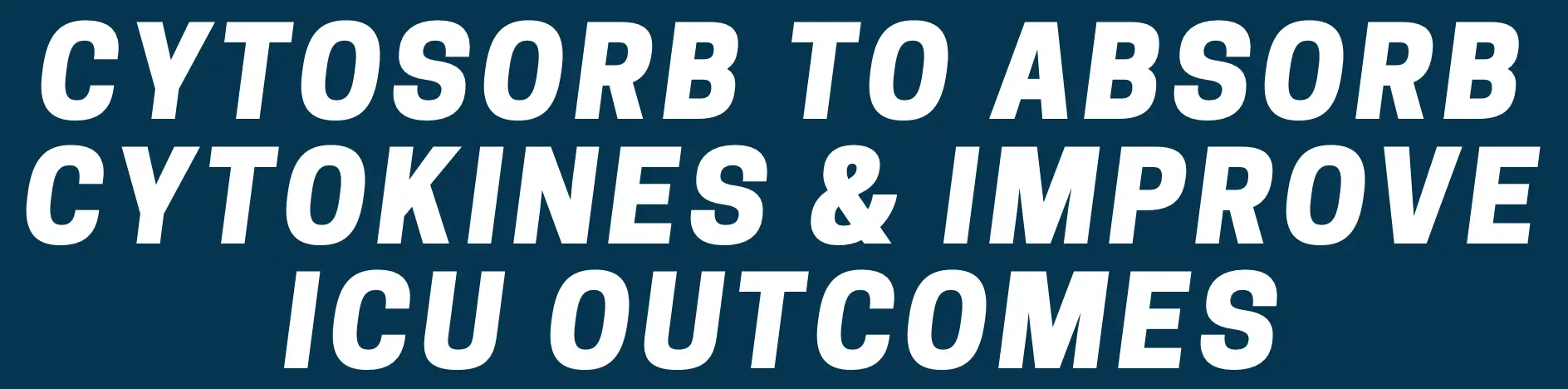 Cytosorb to Absorb Cytokines & Improve ICU Outcomes?